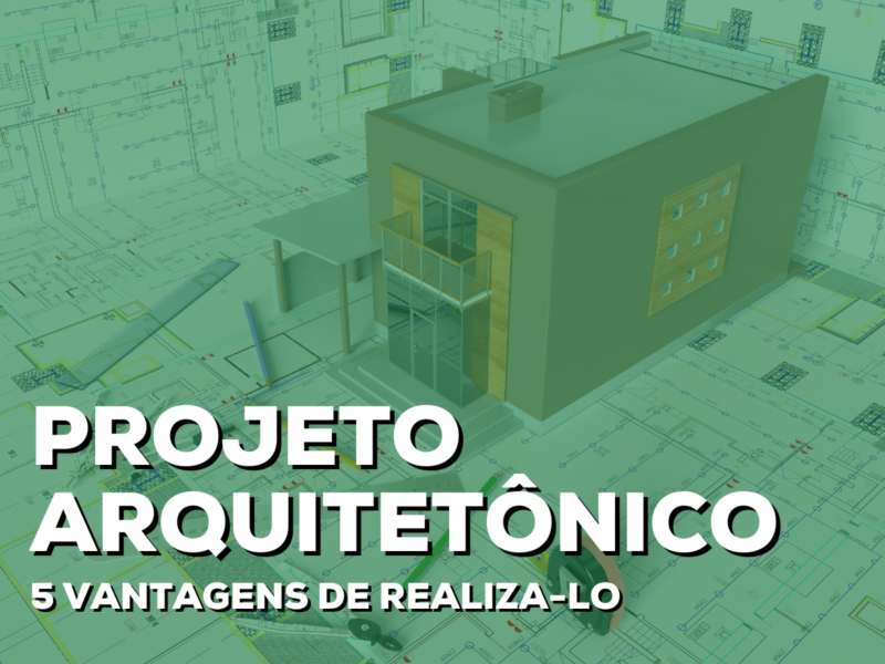 Projeto Arquitetônico: entenda 5 vantagens de realizar o projeto - EMAS ...